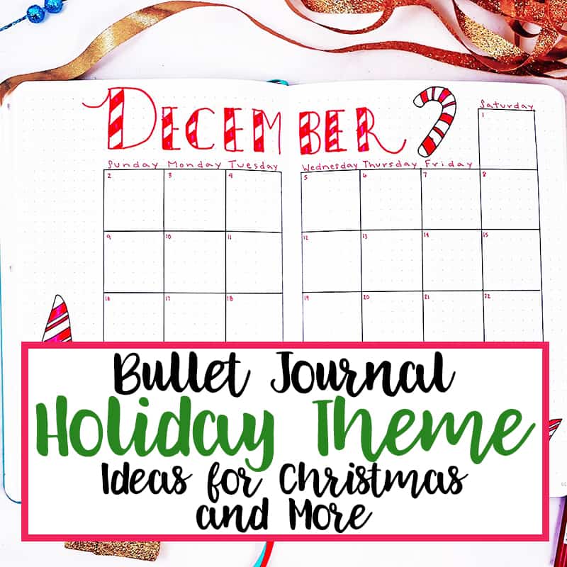 Bullet Journal Holiday Theme Ideas: Epic Ideas for Christmas and More