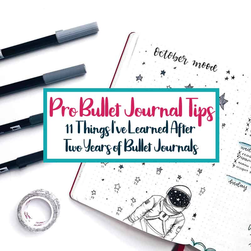 Pro Bullet Journal Tips: 11 Things I've Learned After Two Years of Bujos
