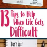 When Life Gets Hard: 13 Tips to Keep Moving Forward When Things Get Tough