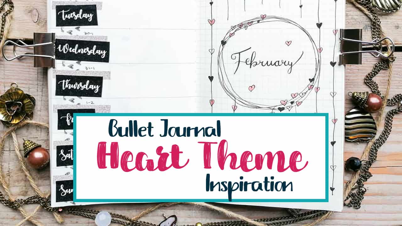 Bullet Journal Heart Theme Inspiration - Planning Mindfully