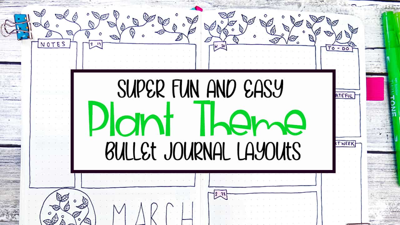26 Bullet Journal Plant Theme Ideas and Inspiration - Planning Mindfully